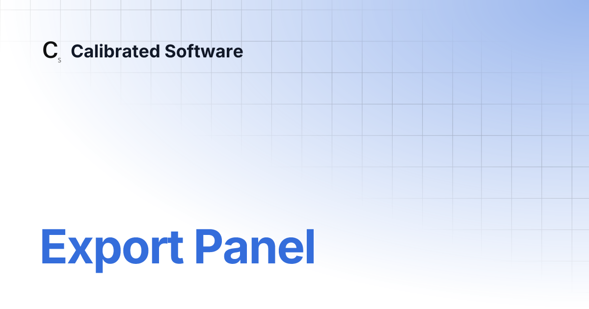 Export Panel | Calibrated Software